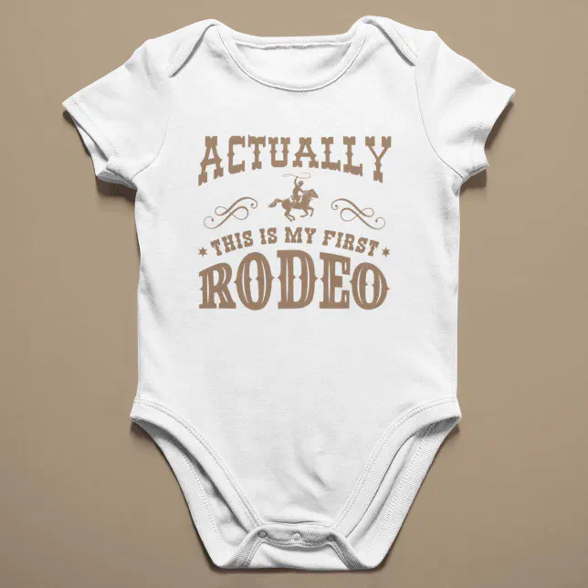 Actually This Is My First Rodeo Baby Bodysuit | Zazzle