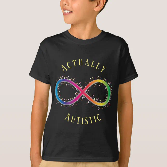 ActuallyAutistic Rainbow Infinity Kids T-Shirt | Zazzle