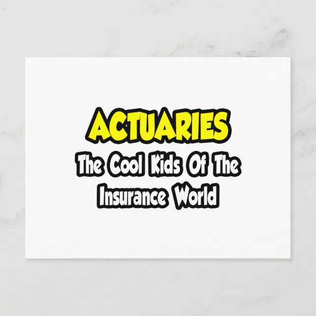 Actuaries...Cool Kids of Insurance World Postcard | Zazzle