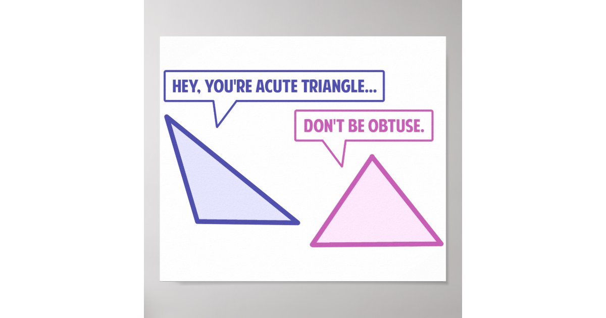 Acute Triangle Obtuse Angle Poster | Zazzle