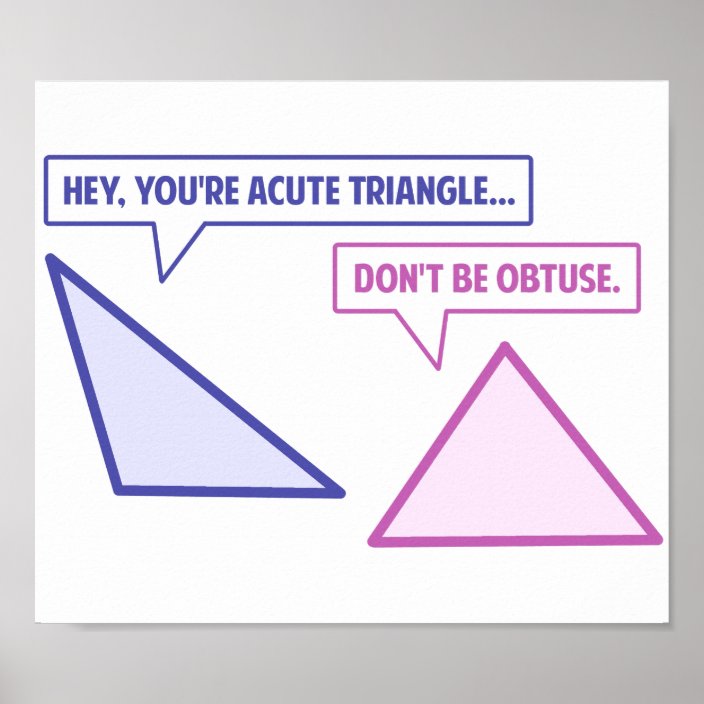 Acute Triangle Obtuse Angle Poster | Zazzle.com