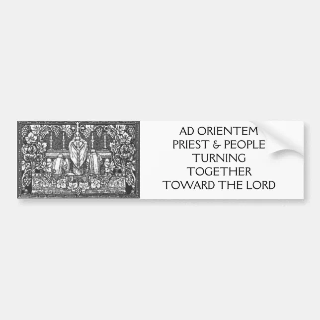 AD ORIENTEM PRIEST & PEOPLE TURNING... BUMPER STICKER | Zazzle