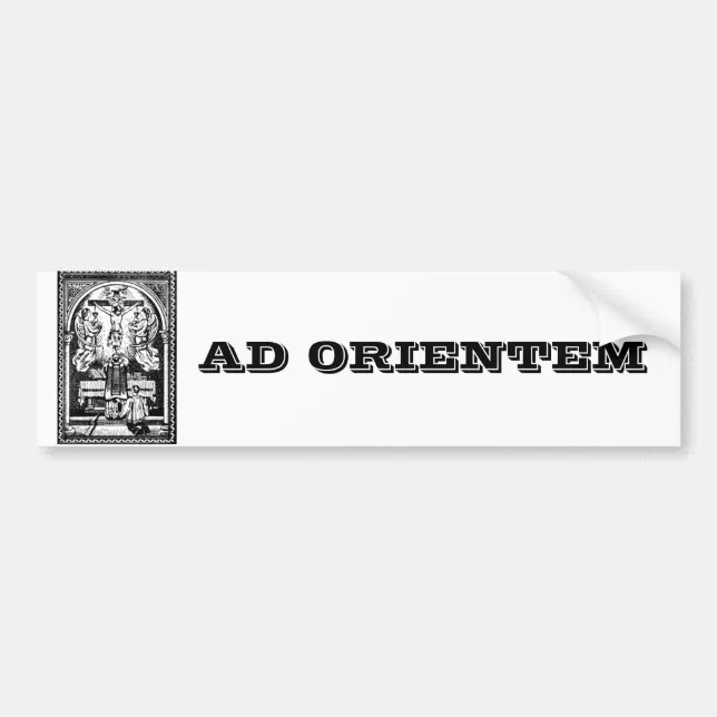 AD ORIENTEM TRADITIONAL LATIN MASS BUMPER STICKER | Zazzle