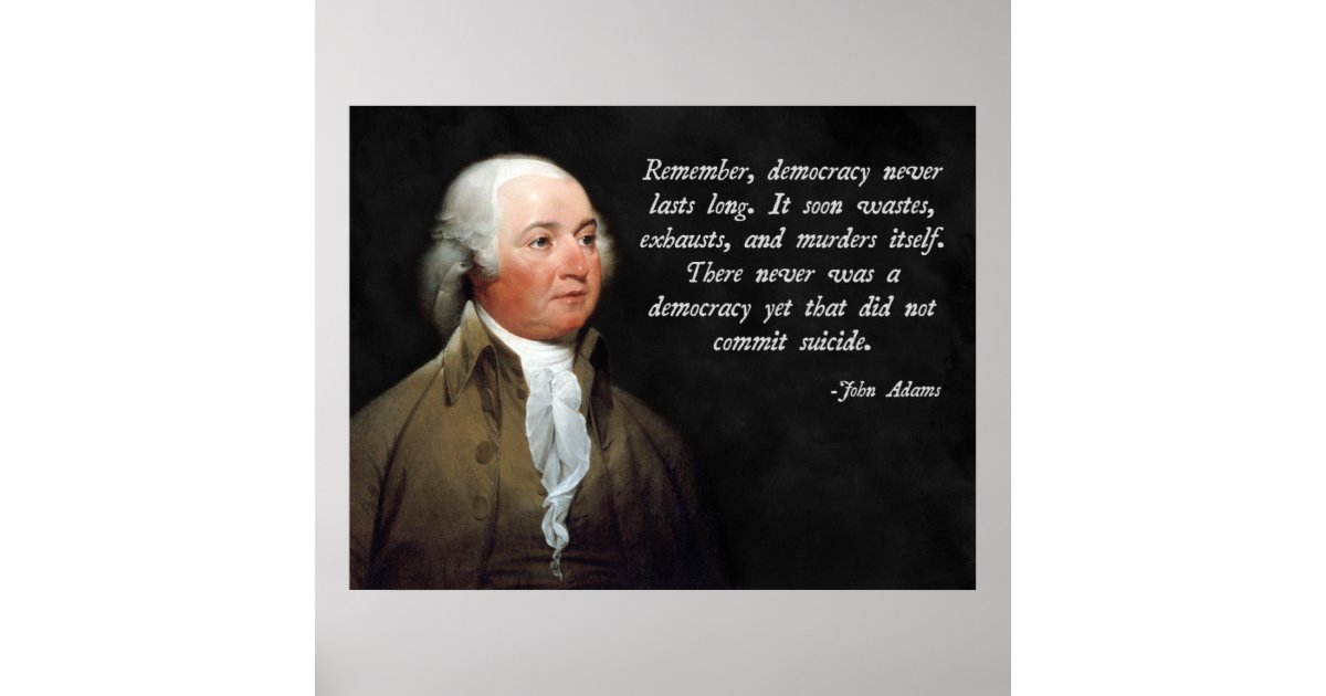 Adams Democracy Quote Poster | Zazzle