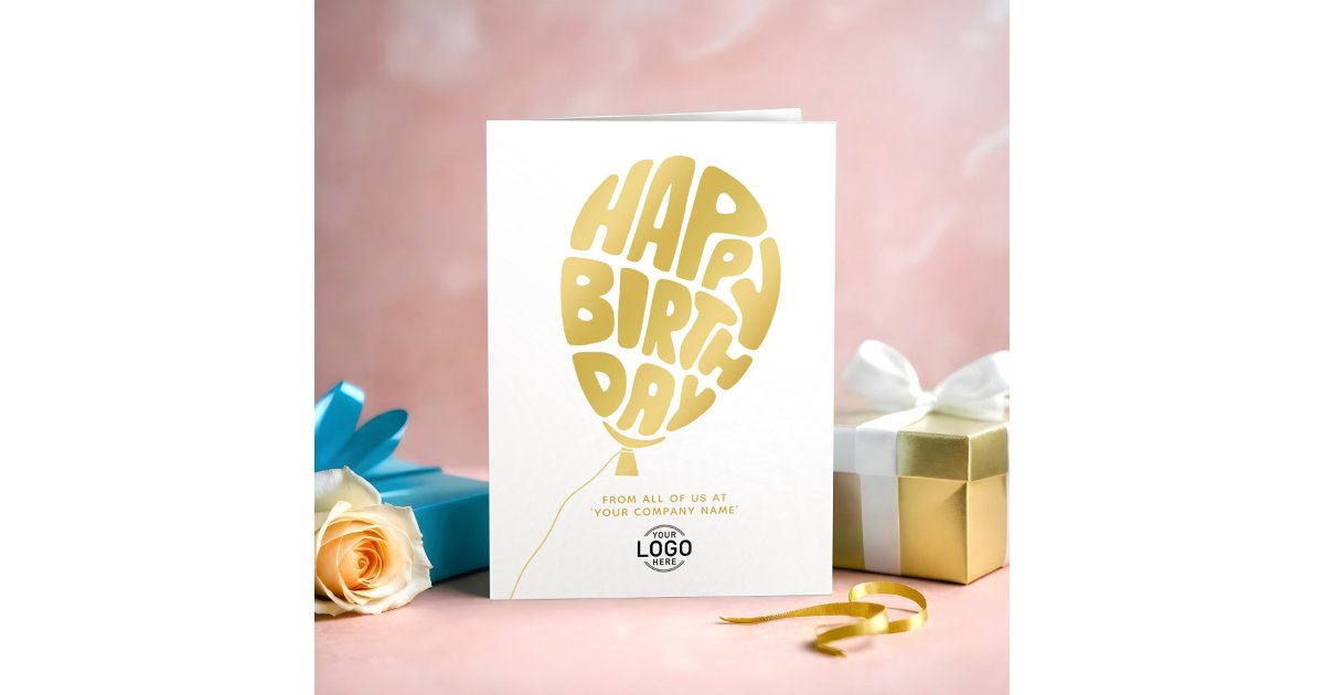 Add Logo Gold Lettering Balloon Business Birthday Card | Zazzle