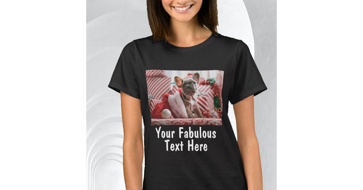 Add Photo and Text Custom T-Shirt | Zazzle