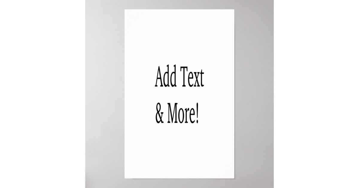 Add Text & More! Customize Your Own Personalized Poster | Zazzle
