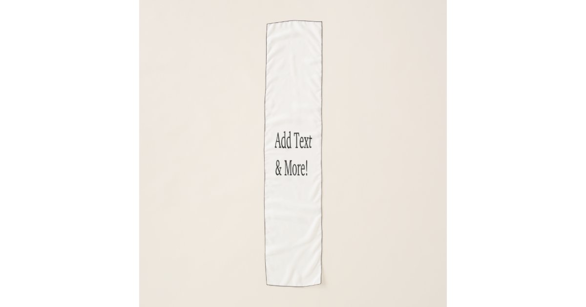Add Text & More! Customize Your Own Personalized Scarf | Zazzle
