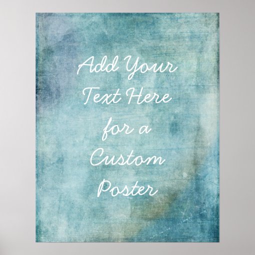 Add Your Custom Text Bold Teal Grunge Poster | Zazzle
