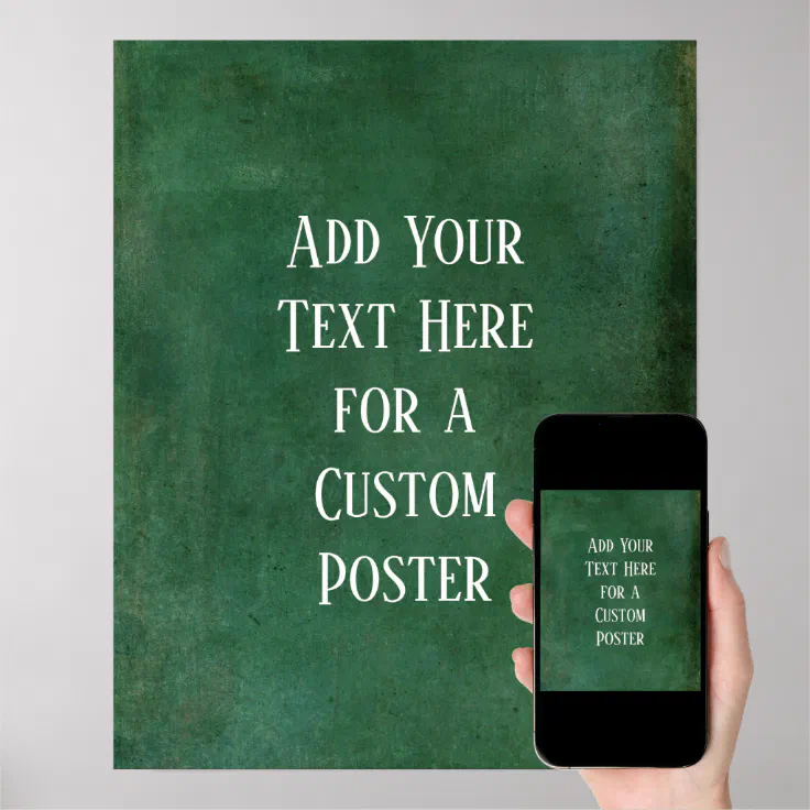 Add Your Custom Text Rich Dark Green Grunge Poster | Zazzle