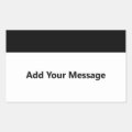 Add Your Message Black and White Text Template Rectangular Sticker | Zazzle