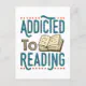 Addicted to Reading Book Addict Bookworm Postcard | Zazzle