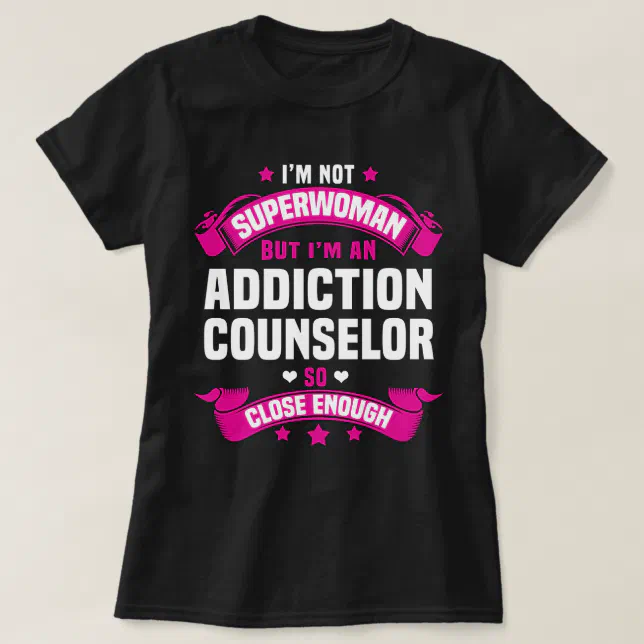 Addiction Counselor T-Shirt | Zazzle