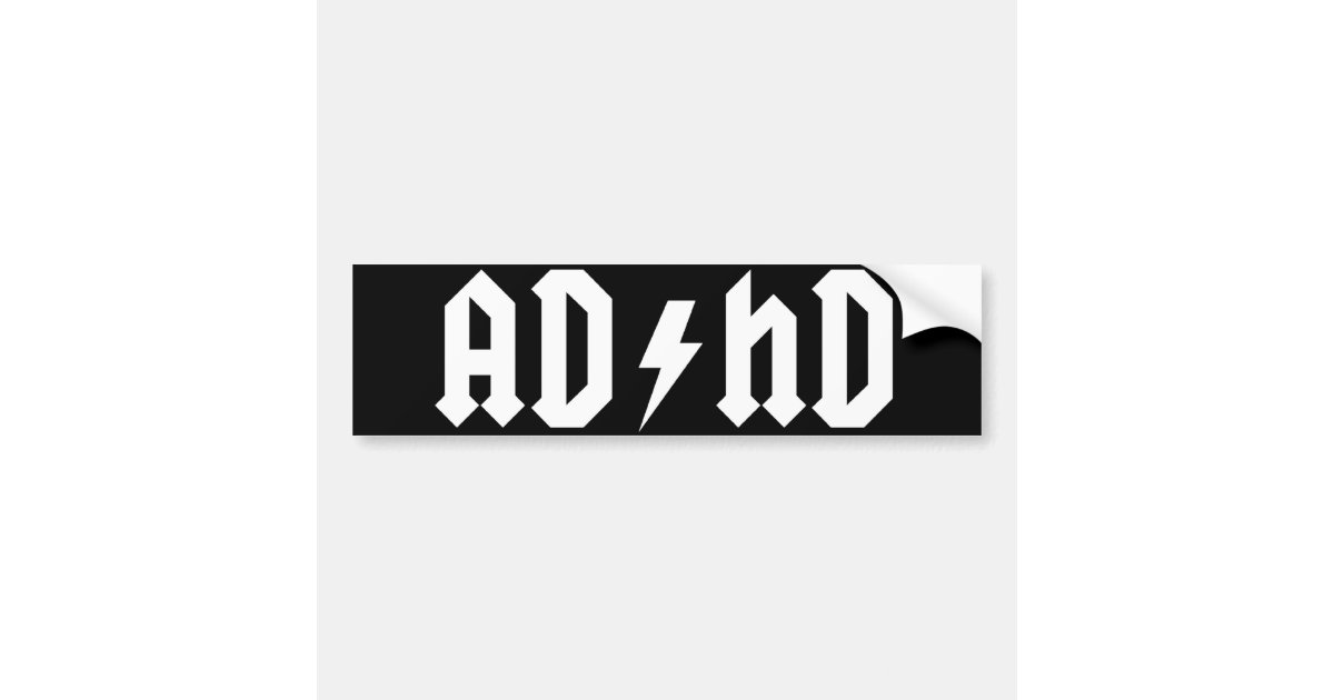 ADHD bumper sticker | Zazzle