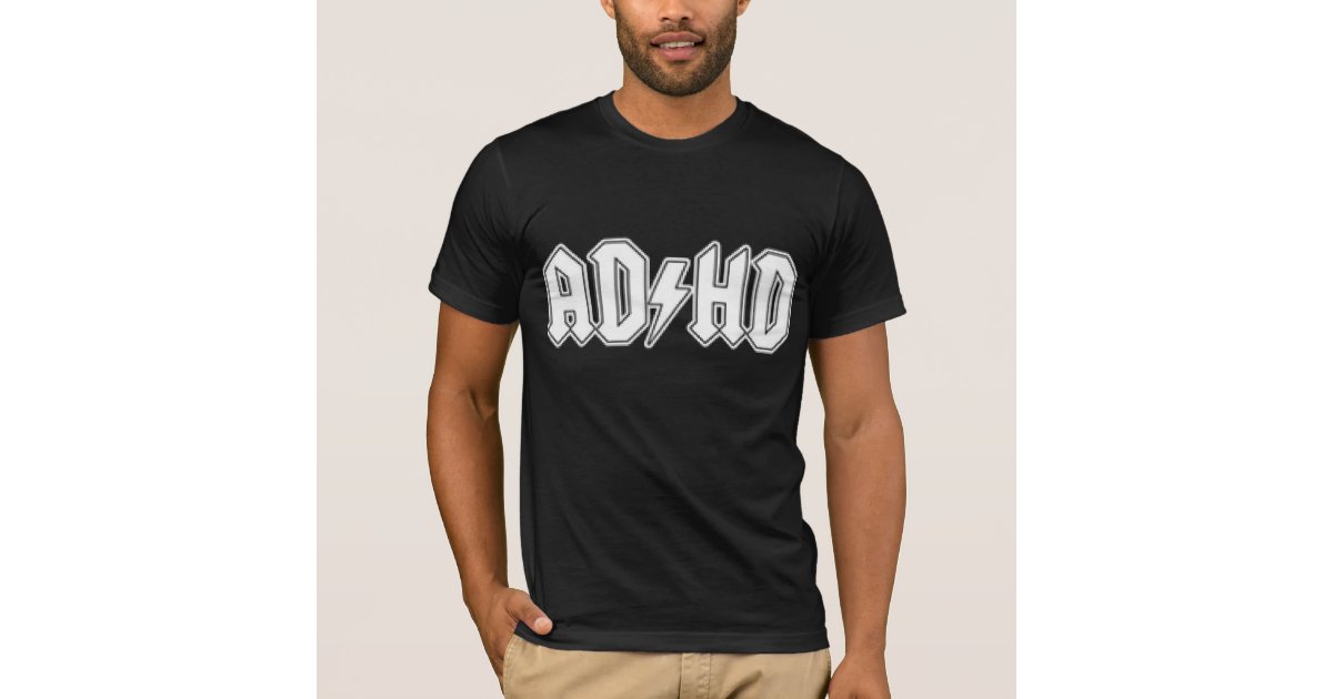 ADHD Funny Tee Shirts | Zazzle