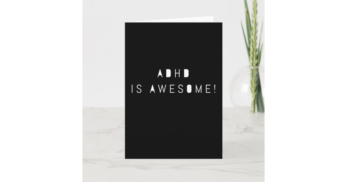 ADHD Is Awesome ADHD Awareness Card | Zazzle
