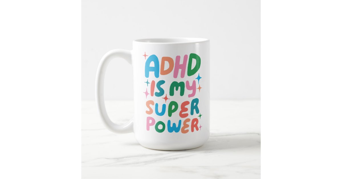 ADHD is my Superpower Cheerful Fun Bubble Letters Coffee Mug | Zazzle