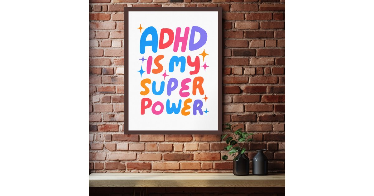 ADHD is my Superpower Colorful Fun Bubble Letters Poster | Zazzle