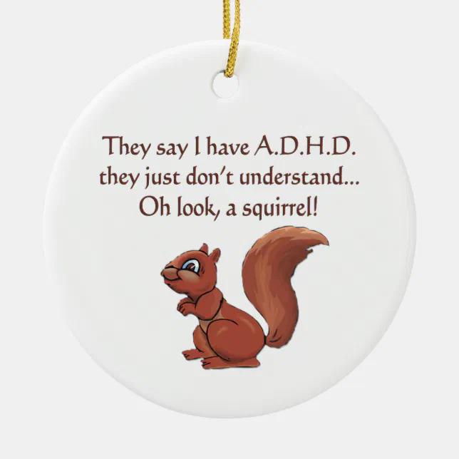 ADHD Squirrel Humor Ceramic Ornament | Zazzle