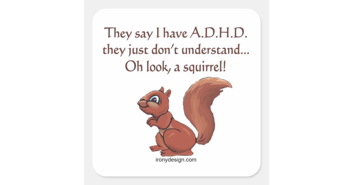 ADHD Squirrel Humor Square Sticker | Zazzle