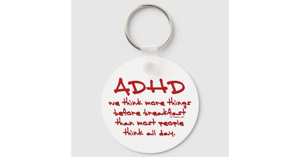 ADHD Think More Keychain | Zazzle