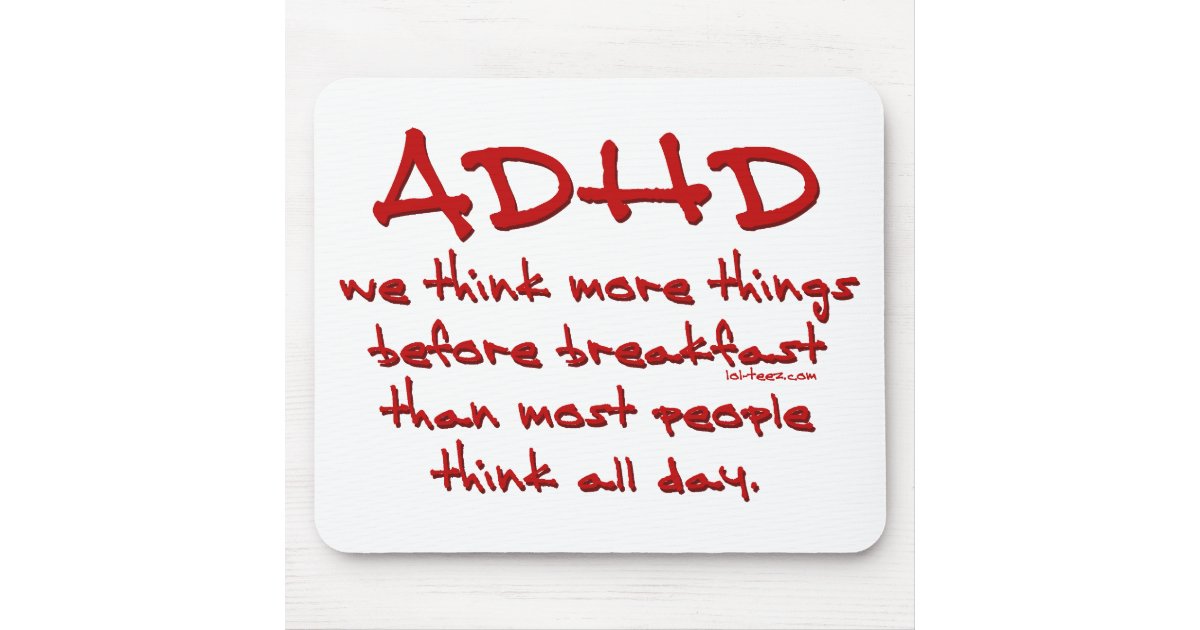 ADHD Think More Mouse Pad | Zazzle