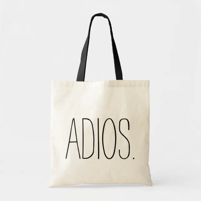 Adios. Goodbye. Tote Bag | Zazzle