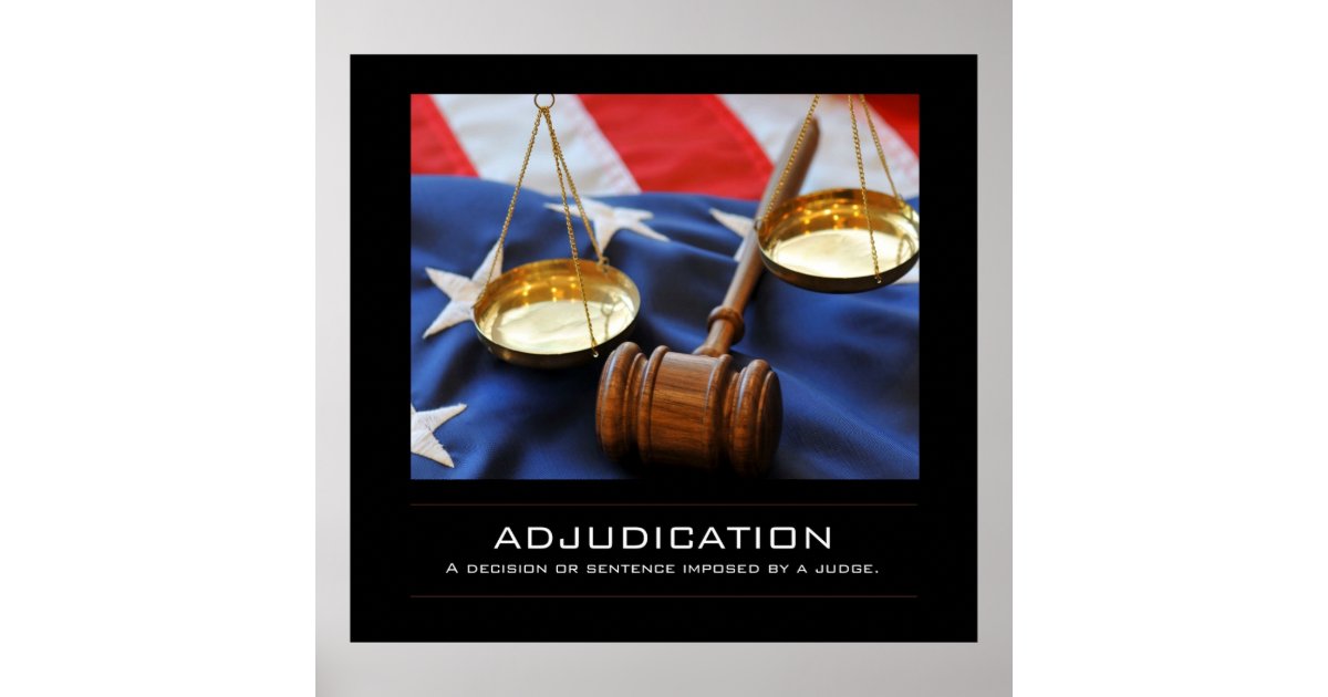 ADJUDICATION POSTER | Zazzle