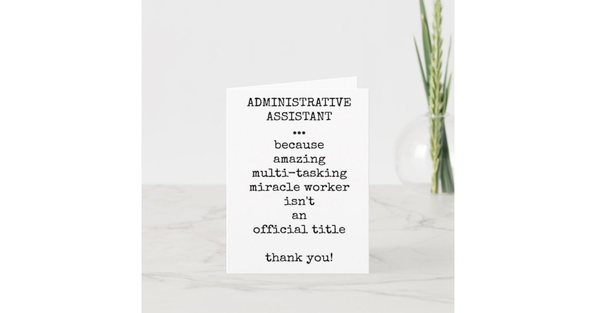 Administrative Assistant Appreciation Card | Zazzle