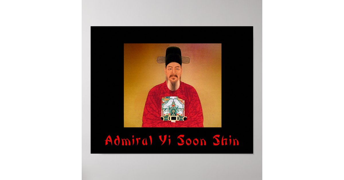 Admiral Yi Soon shin Poster | Zazzle