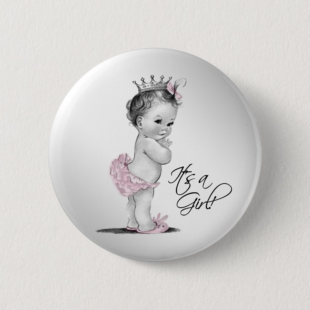 Adorable Pink Princess Its a Girl Button | Zazzle