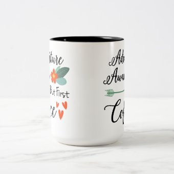 Adventure Awaits But First Coffee Motivation Mug | Zazzle
