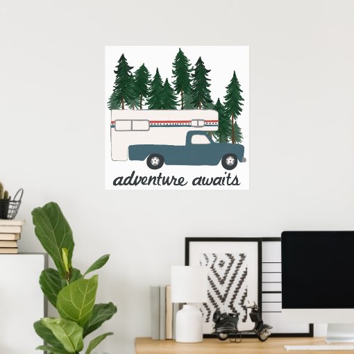 Adventure Awaits Camping Truck Camper Art Poster | Zazzle