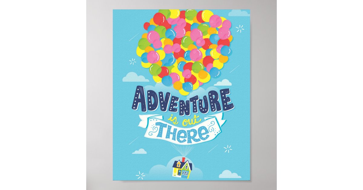 Adventure is out there poster | Zazzle