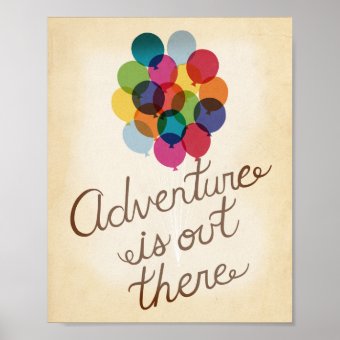 Adventure Is Out There Poster | Zazzle