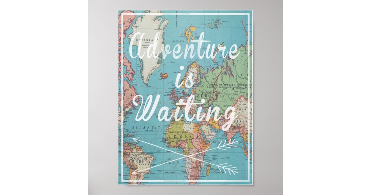 Adventure is Waiting on vintage world map Poster | Zazzle