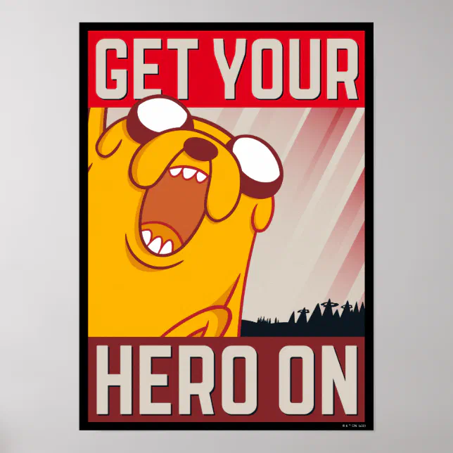 Adventure Time | Jake "Get Your Hero On" Poster | Zazzle