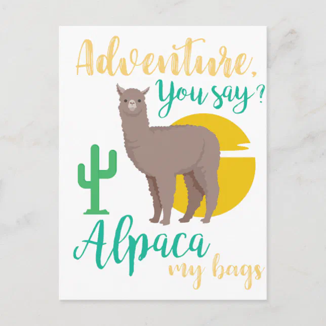 Adventure You Say? Alpaca My Bags Funny Travel Postcard | Zazzle