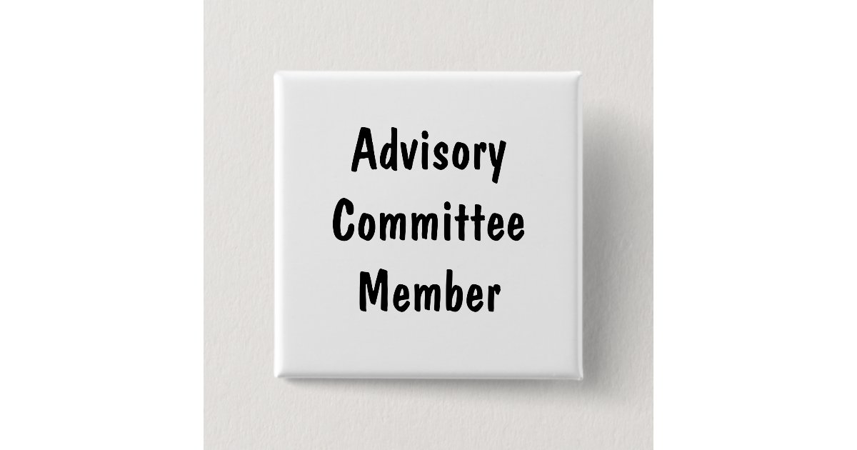Advisory Committee Member Pinback Button | Zazzle