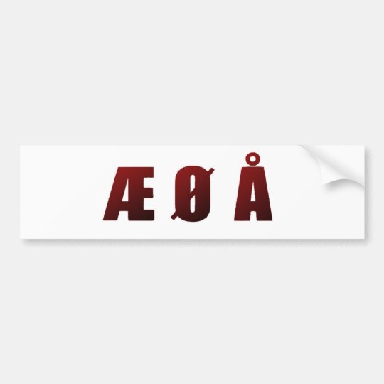 Æ Ø Å BUMPER STICKER | Zazzle.com