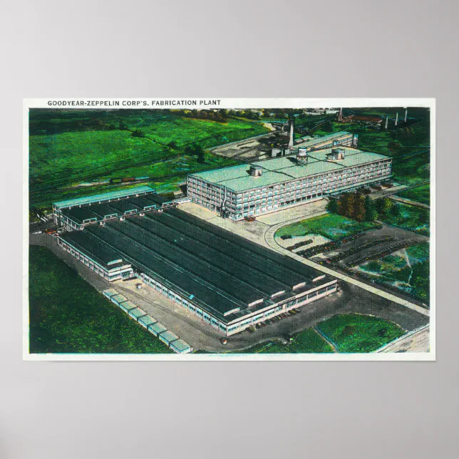 Aerial View of Goodyear-Zeppelin Fabrication Poster | Zazzle