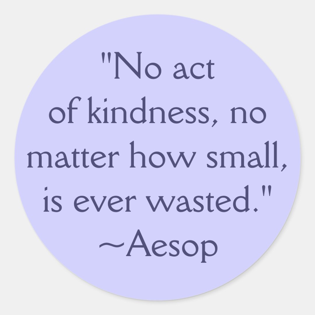 Aesop Kindness Quote Sticker | Zazzle