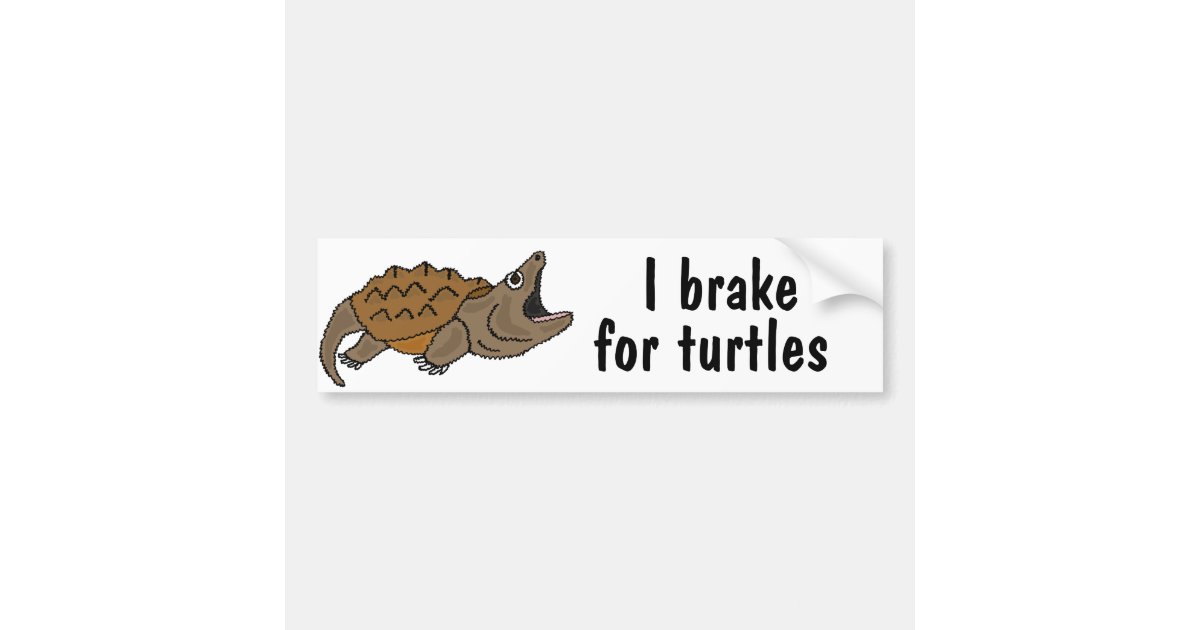 AF- I Brake for Turtles Snapping Turtle Sticker | Zazzle