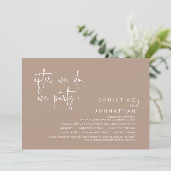 After We Do, We Party, Wedding Dinner, Warm Taupe Invitation | Zazzle