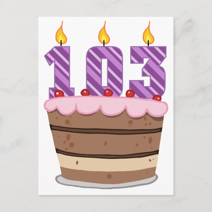 Age 103 on Birthday Cake Postcard | Zazzle