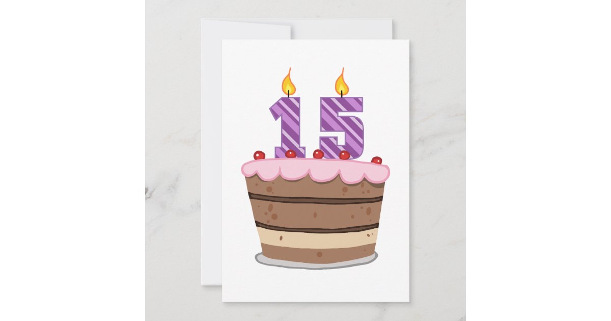 Age 15 on Birthday Cake Card | Zazzle