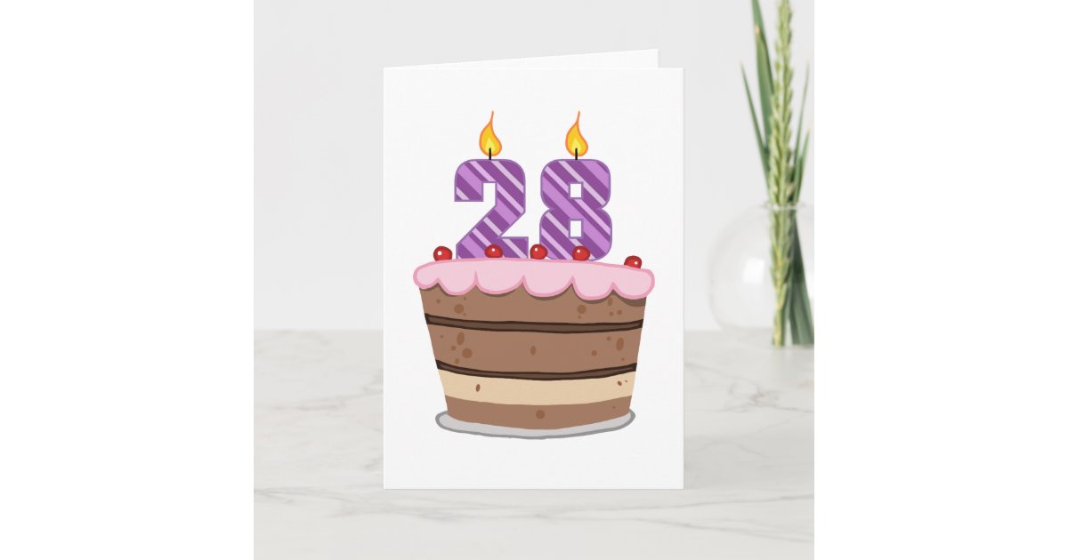 Age 28 on Birthday Cake Card | Zazzle.com