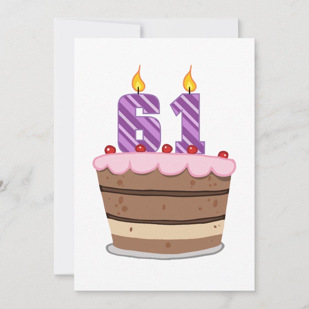 Age 61 on Birthday Cake Card | Zazzle