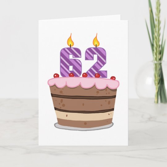 Age 62 on Birthday Cake Card | Zazzle.com