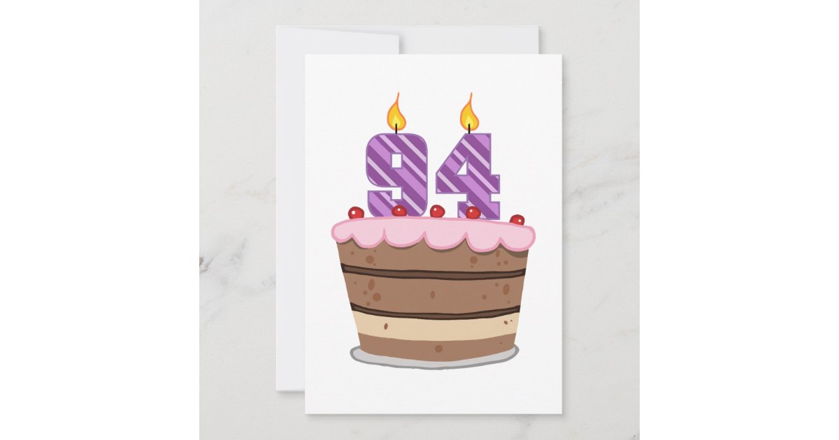 Age 94 on Birthday Cake Card | Zazzle